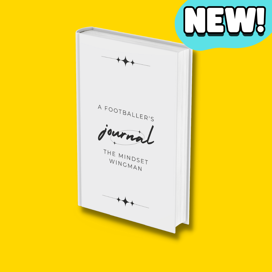 A Footballer's Journal: The Mindset Wingman – JNM Football